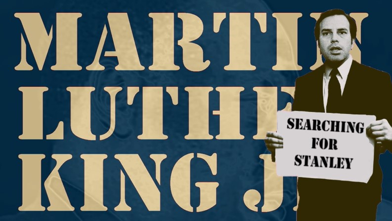 Searching For Stanley – Martin Luther King Jr. – NEWSPASTE